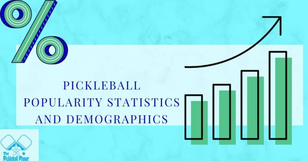 Pickleball Popularity Statistics and Demographics: Facts & INFOGRAPHIC
